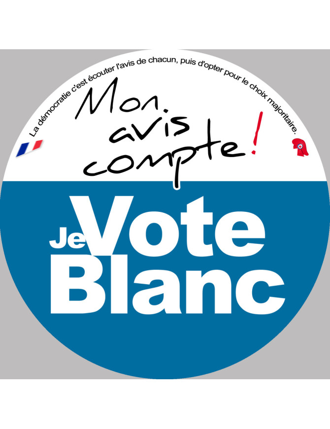 Mon avis compte le vote blanc - 15cm - Sticker/autocollant