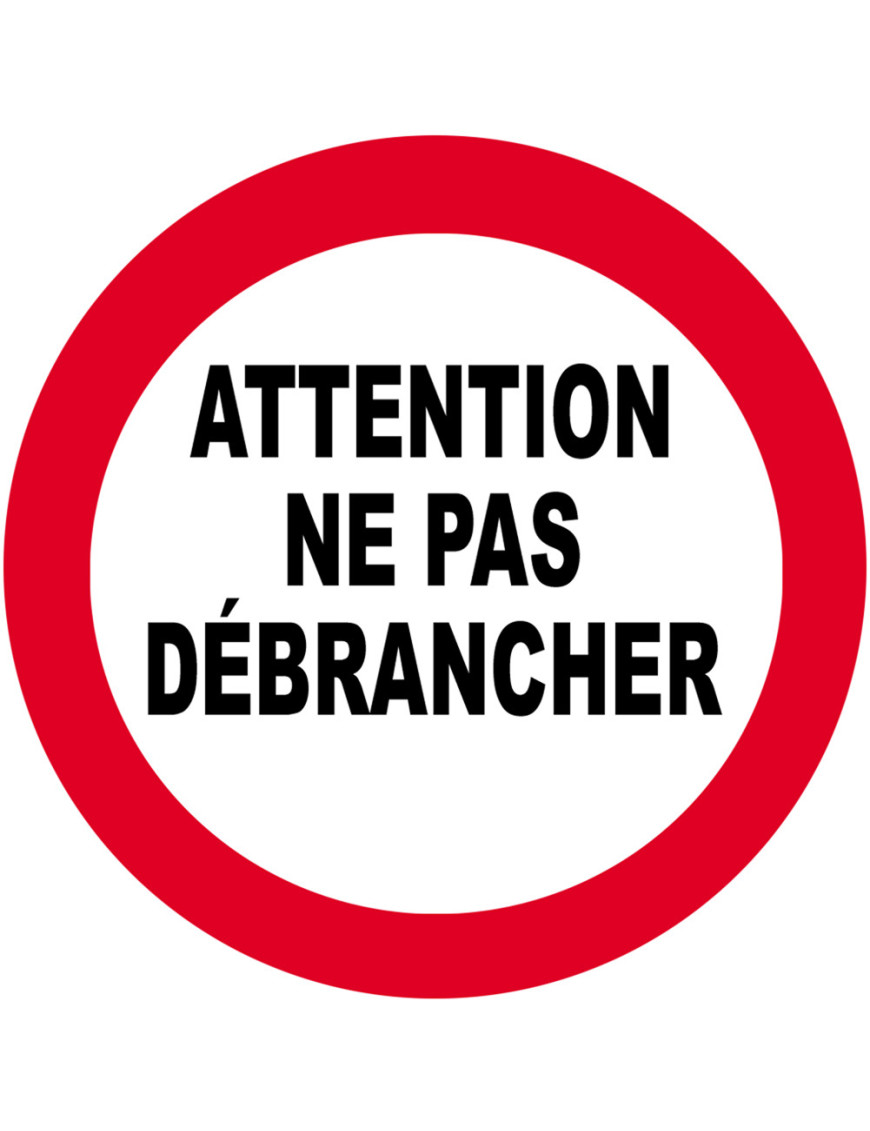 Ne pas débrancher - 10cm - Sticker/autocollant